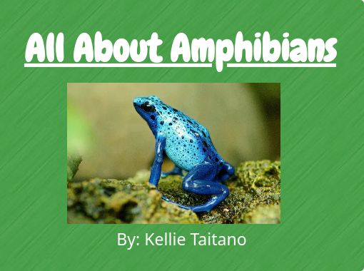 "All About Amphibians" - Free stories online. Create books for kids ...