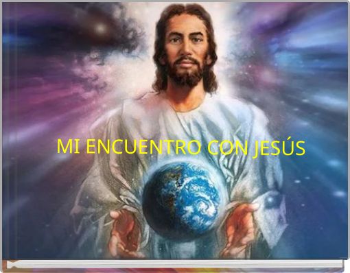 "MI ENCUENTRO CON DIOS" - Free stories online. Create books for kids ...