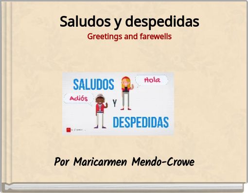 "Saludos y despedidas Greetings and farewells" - Free stories online ...