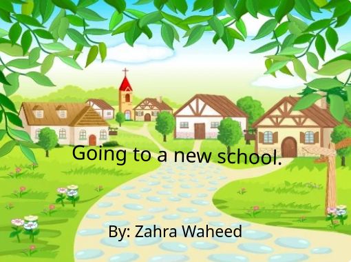 "Going to a new school." - Free stories online. Create books for kids ...
