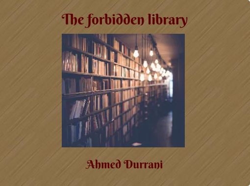 "The forbidden library" - Free stories online. Create books for kids ...
