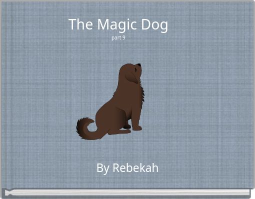 "The Magic Dog Series" - Book Collection | StoryJumper