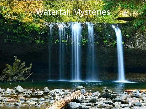 "Waterfall Mysteries" - Free stories online. Create books for kids ...