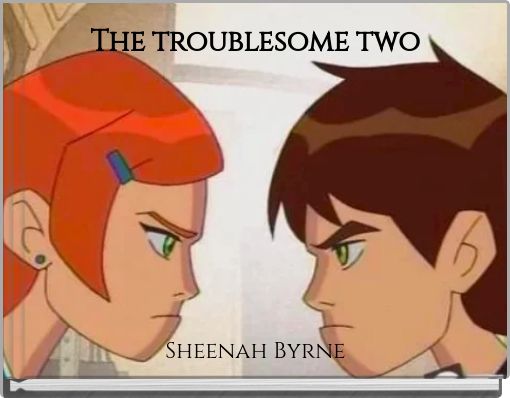 "The troublesome two" - Free stories online. Create books for kids ...