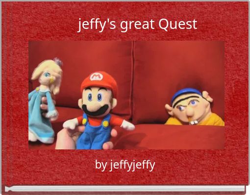 "jeffy's great Quest" - Free stories online. Create books for kids ...
