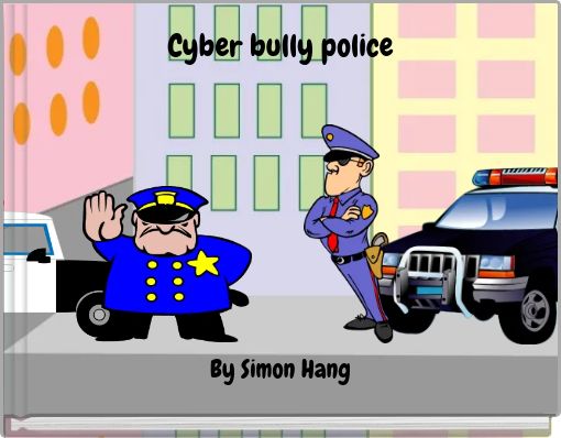 "Cyber bully police" - Free stories online. Create books for kids ...