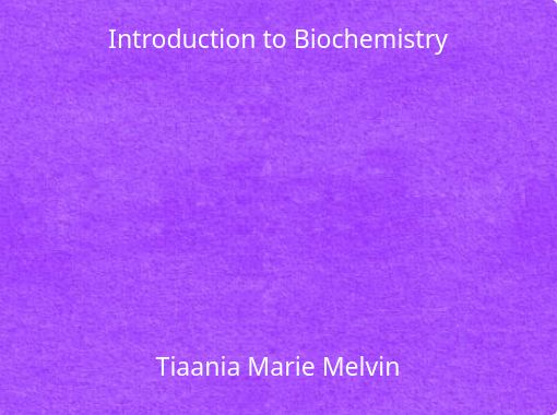 "Introduction to Biochemistry" - Free stories online. Create books for ...