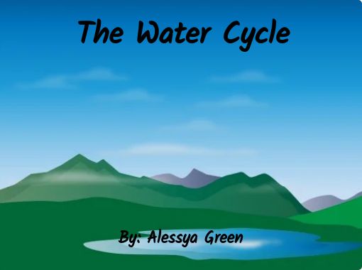 "The Water Cycle" - Free stories online. Create books for kids ...
