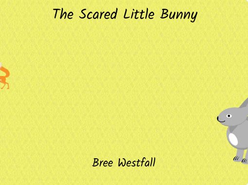 "The Scared Little Bunny" - Free stories online. Create books for kids ...