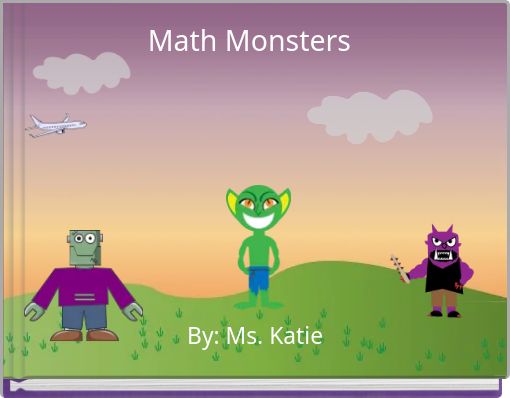 "Math Monsters" - Free stories online. Create books for kids | StoryJumper