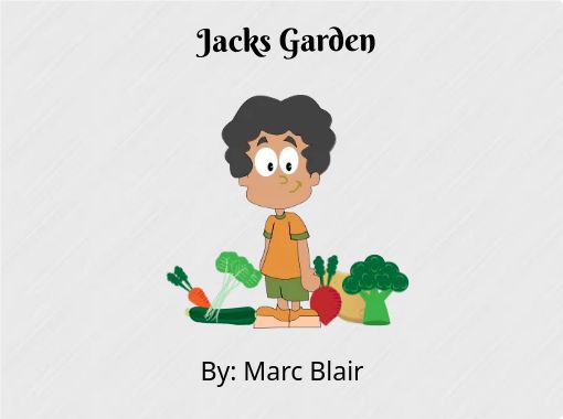 "Jacks Garden" - Free stories online. Create books for kids | StoryJumper