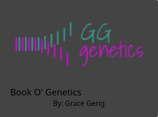 "Book O' Genetics" - Free stories online. Create books for kids ...