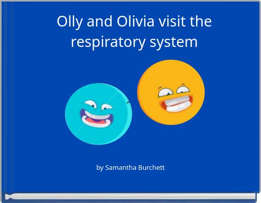 "Olly and Olivia visit the respiratory system" - Free stories online ...