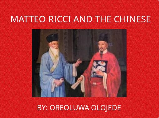 "MATTEO RICCI AND THE CHINESE" - Free stories online. Create books for ...
