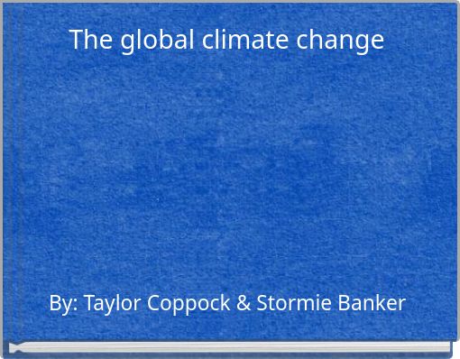 "The global climate change" - Free stories online. Create books for ...