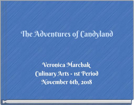 "The Adventures of Candyland" - Free stories online. Create books for ...