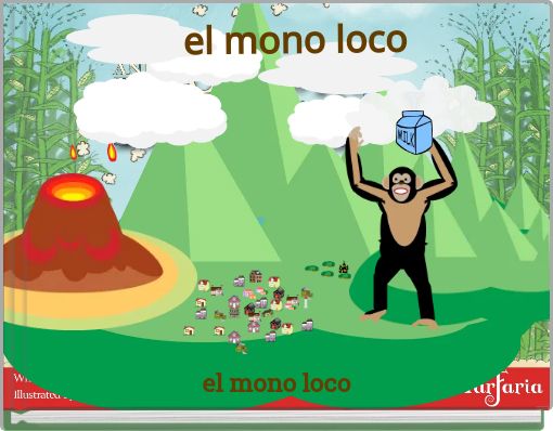"el mono loco2" - Free stories online. Create books for kids | StoryJumper