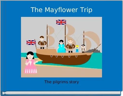"The Mayflower Trip" - Free stories online. Create books for kids ...