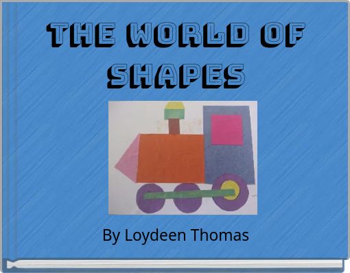 "The World of Shapes" - Free stories online. Create books for kids ...
