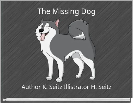 "The Missing Dog" - Free stories online. Create books for kids ...