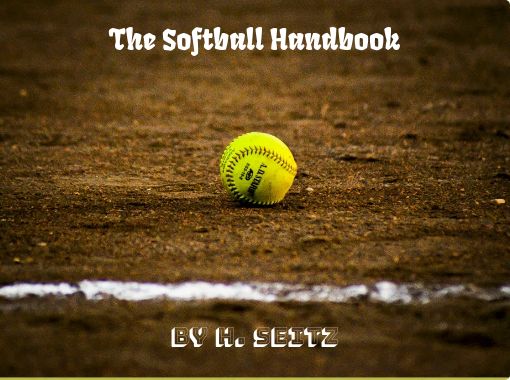 "The Softball Handbook" - Free stories online. Create books for kids ...
