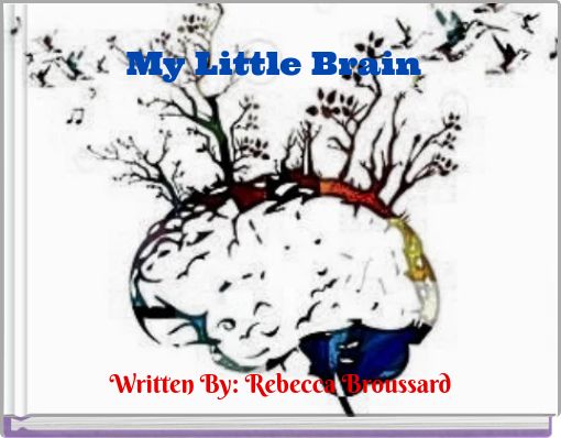 "My Little Brain" - Free stories online. Create books for kids ...