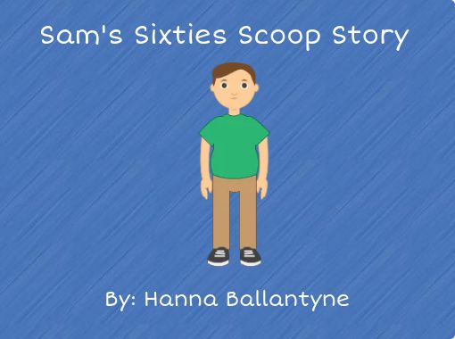 "Sam's Sixties Scoop Story" - Free stories online. Create books for ...
