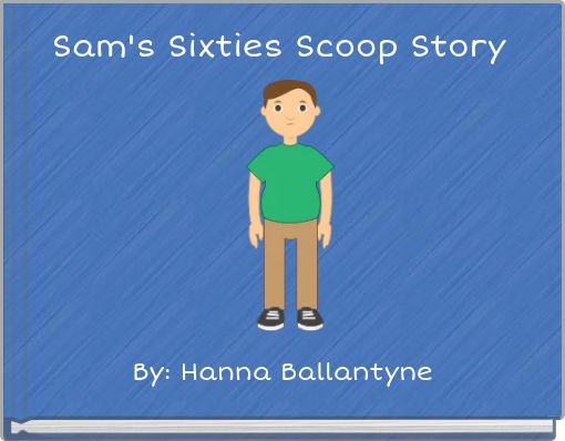 "Sam's Sixties Scoop Story" - Free stories online. Create books for ...