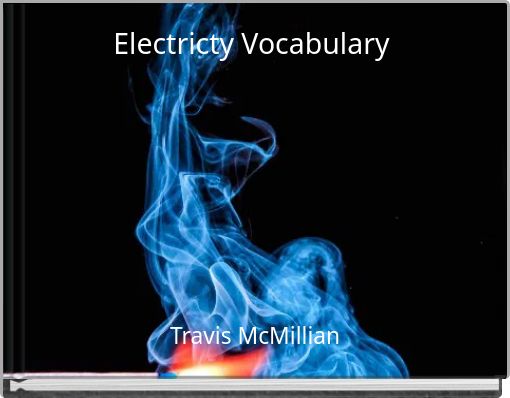 "Electricty Vocabulary" - Free stories online. Create books for kids ...