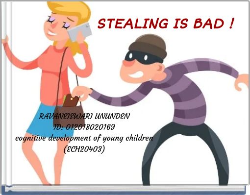 "STEALING IS BAD !" - Free stories online. Create books for kids ...