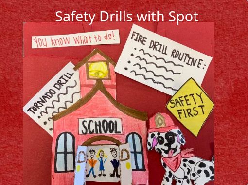 "Safety Drills with Spot" - Free stories online. Create books for kids ...