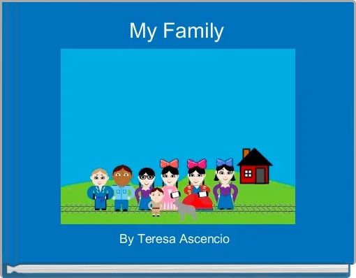 "My Family" - Free stories online. Create books for kids | StoryJumper