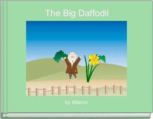 "The Big Daffodil" - Free stories online. Create books for kids ...