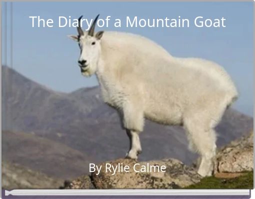 "The Diary of a Mountain Goat" - Free stories online. Create books for ...