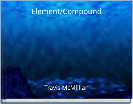 "Element/Compound" - Free stories online. Create books for kids ...