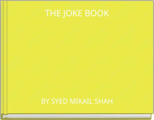 "THE JOKE BOOK" - Free stories online. Create books for kids | StoryJumper