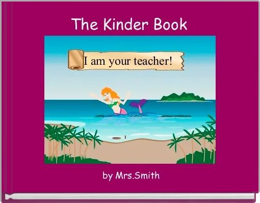 "The Kinder Book" - Free stories online. Create books for kids ...
