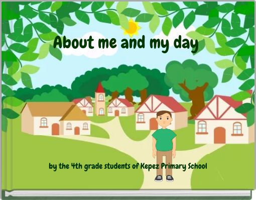 "About me and my day" - Free stories online. Create books for kids ...