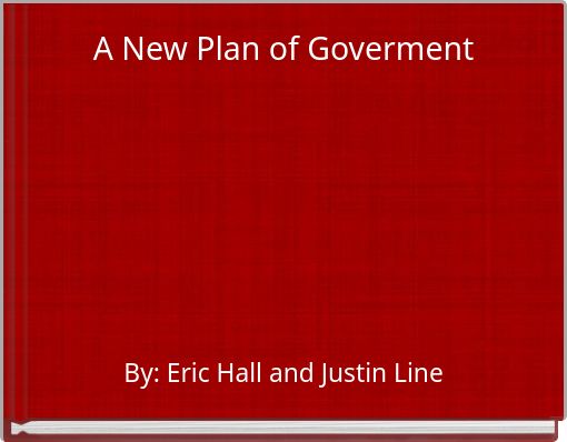 "A New Plan of Goverment" - Free stories online. Create books for kids ...