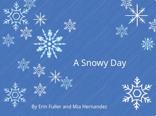 "A Snowy Day" - Free stories online. Create books for kids | StoryJumper