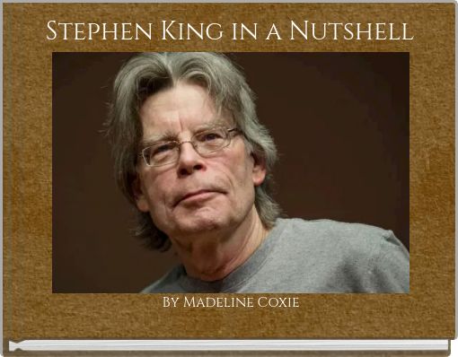 "Stephen King in a Nutshell" - Free stories online. Create books for ...