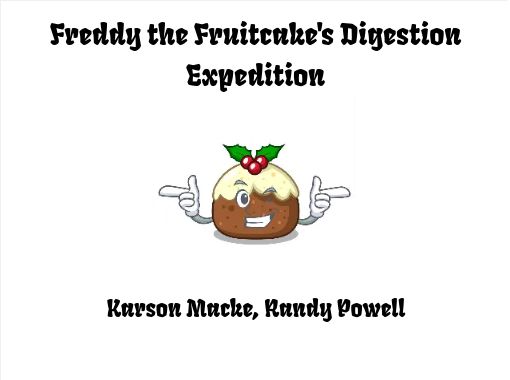 "Freddy the Fruitcake's Digestion Expedition" - Free stories online ...