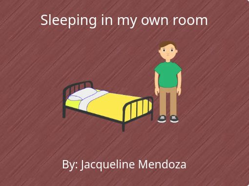 "Sleeping in my own room" - Free stories online. Create books for kids ...