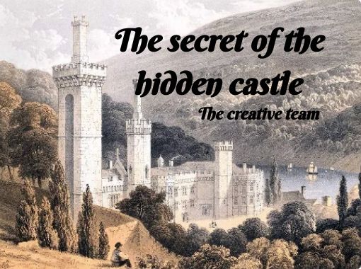 "The secret of the hidden castle" - Free stories online. Create books ...