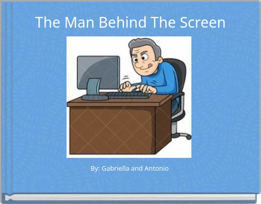 "The Man Behind The Screen" - Free stories online. Create books for ...