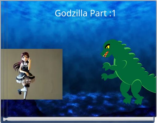 "Godzilla Part :1" - Free stories online. Create books for kids ...