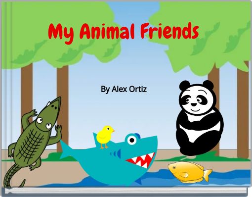 "My Animal Friends" - Free stories online. Create books for kids ...