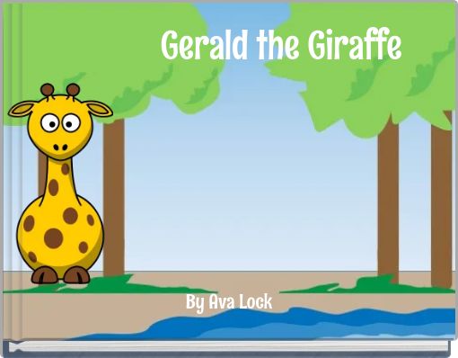 "Gerald the Giraffe" - Free stories online. Create books for kids ...