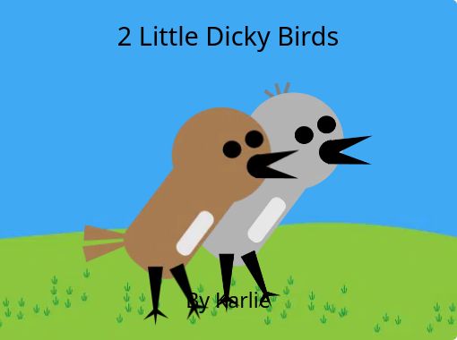 "2 Little Dicky Birds" - Free stories online. Create books for kids ...