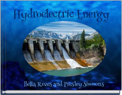 "Hydroelectric Energy" - Free stories online. Create books for kids ...